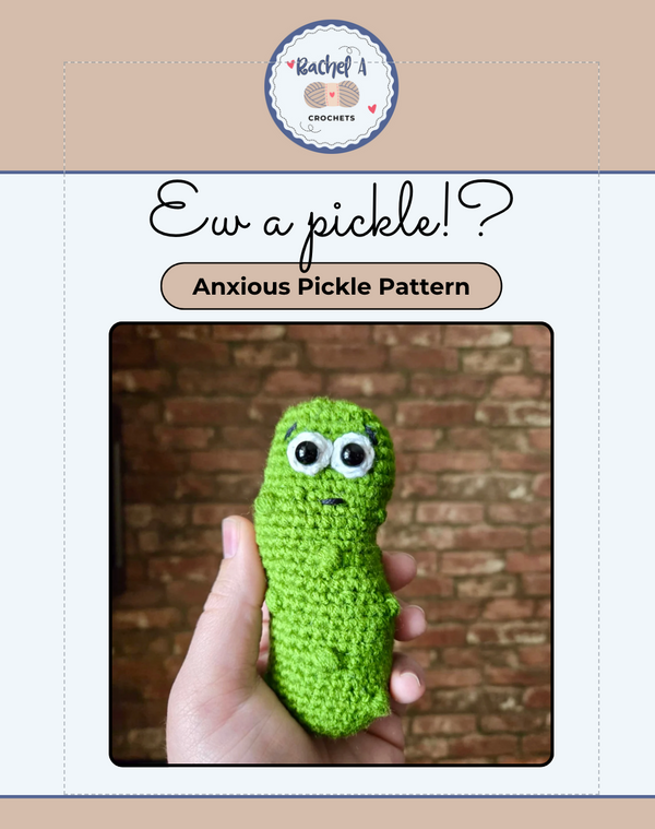 Anxious Pickle - Crochet Pattern – Rachel A Crochets